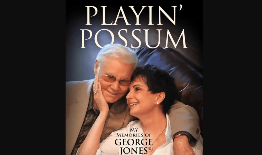 ‘Playin’ Possum’: Nancy Jones Remembers George Jones – Bethany Writes